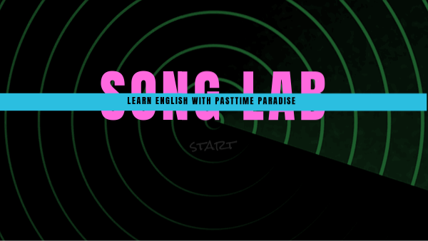 SONG LAB PASTTIME PARADISE | Genially