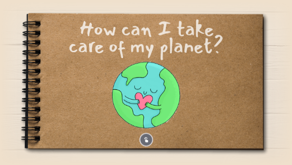 HOW CAN I TAKE CARE OF MY PLANET? | Genially