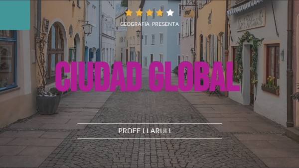 ciudad global | Genially