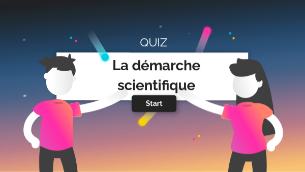 quizz démarche scientifique | Genially