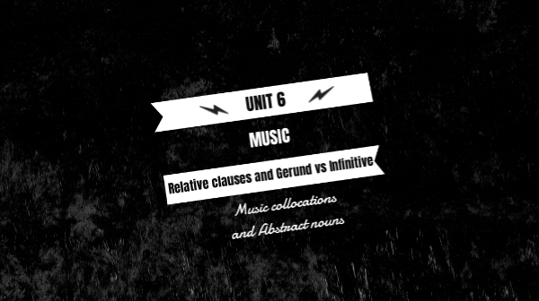 UNIT 6. MUSIC