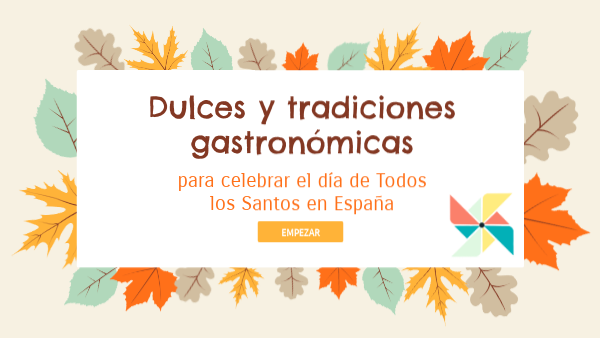 tradiciones Todos los Santos | Genially