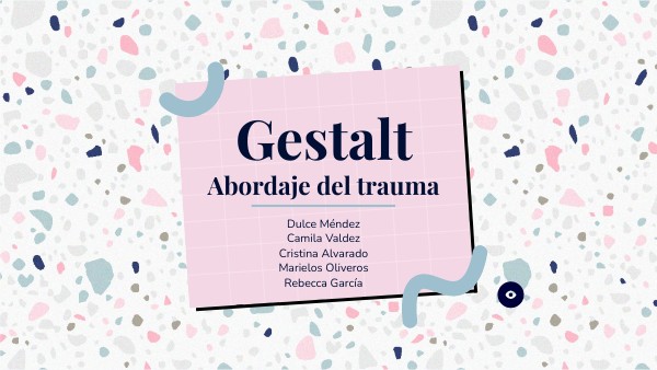 Gestalt para el abordaje del Trauma | Genially