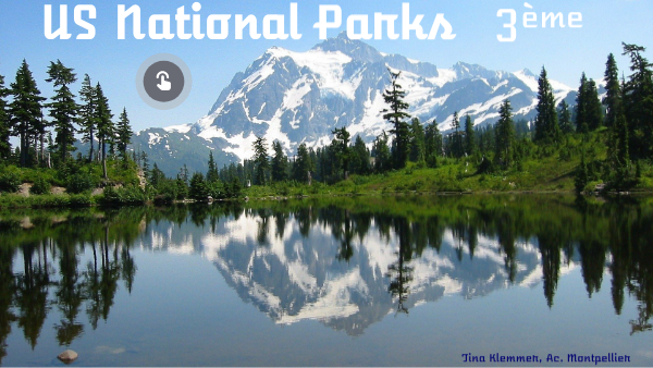 US NATIONAL PARKS 3è TK | Genially