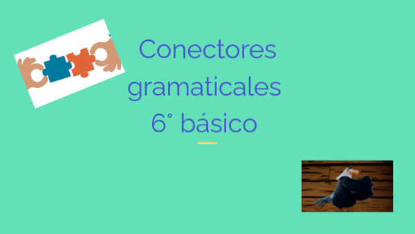 Conectores gramaticales s/a | Genially