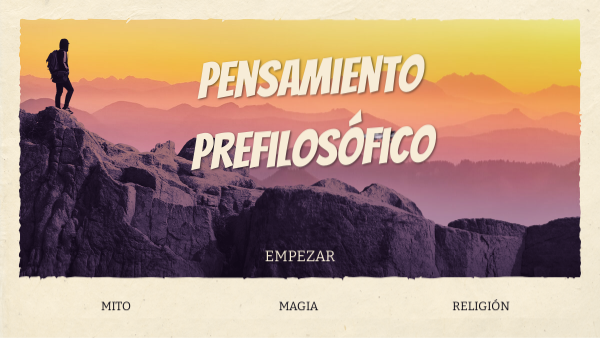 PENSAMIENTO PREFILOSÓFICO | Genially