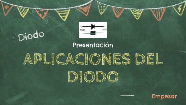 Aplicaciones Diodos | Genially