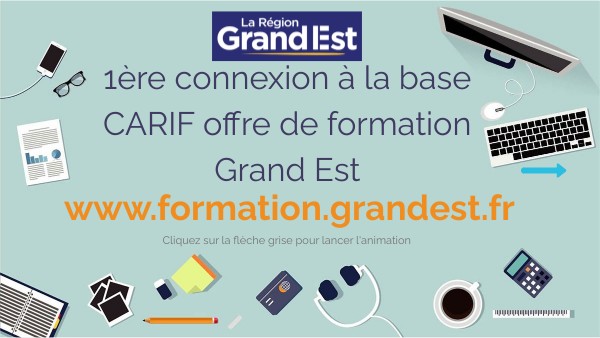 1ère connexion à la base CARIF offre de formation Grand Est copie ...