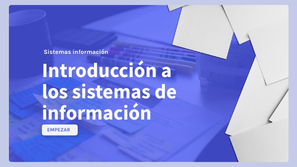 Introducción a los sistemas de información | Genially
