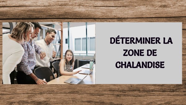 Déterminer la zone de chalandise | Genially