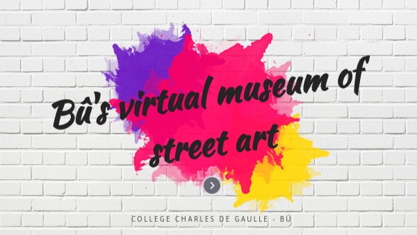 Bû's virtual museum of street art | Genially