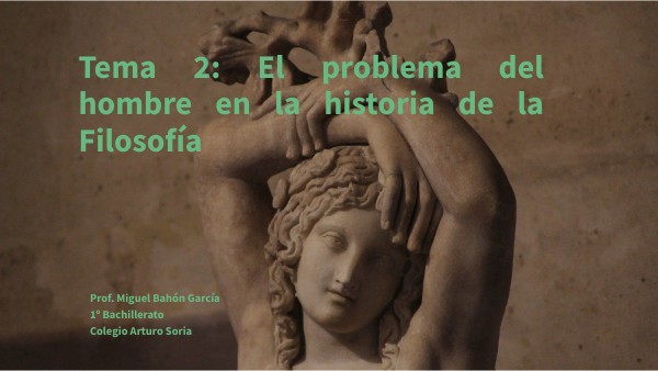 Tema 2: El problema del hombre | Genially