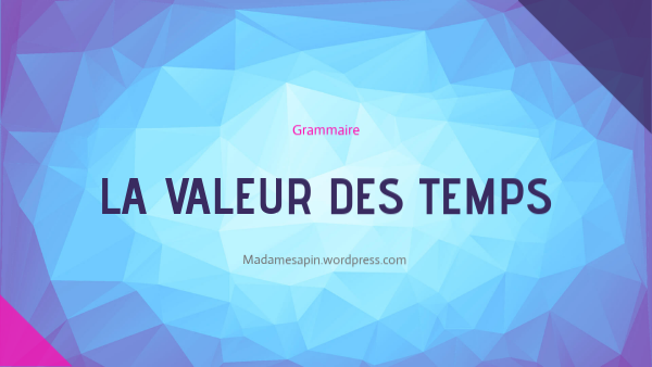 La valeur des temps | Genially