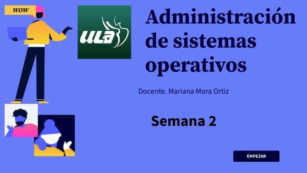S2_ULA_ADMINISTRACIÓN DE SISTEMAS | Genially