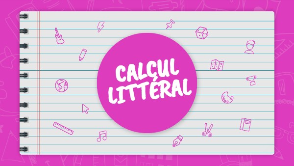 Calcul littéral 4° | Genially