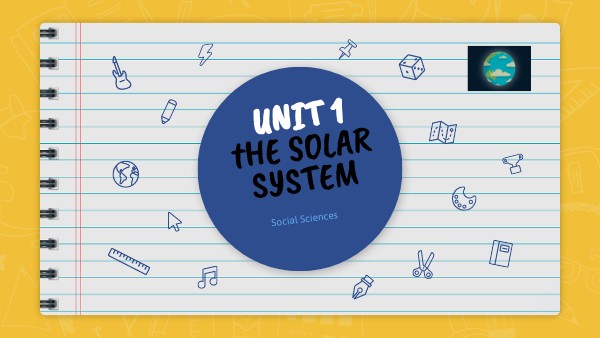 Unit 1 Social . The Solar System | Genially