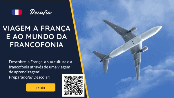 Viagem a França e ao mundo da Francofonia