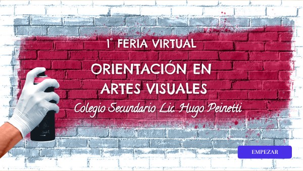 1° FERIA VIRTUAL DE ARTE 2021 COLEGIO PEINETTI | Genially
