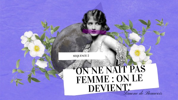 Séquence4 On ne naît pas femme on le devient