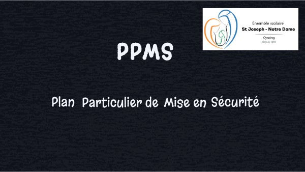 EXERCICE PPMS EVACUATION Ensemble scolaire Saint Joseph Notre Dame | Genially