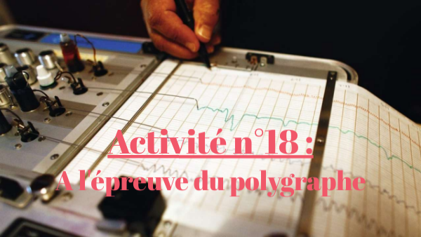 A l'épreuve du polygraphe