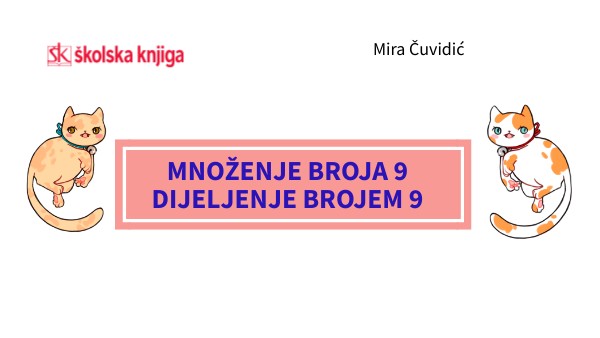 množenje broja 9, dijeljenje brojem 9 | Genially