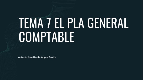 TEMA 7 PLA GENERAL COMPTABLE | Genially