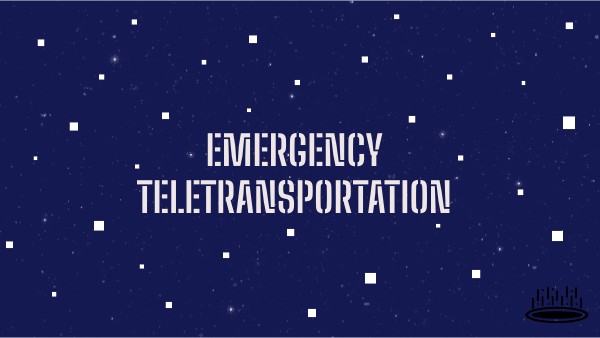 Emergency Teletransportation | Genially