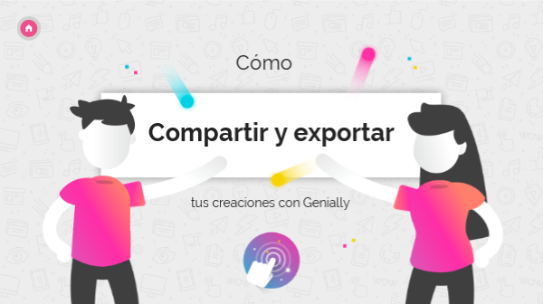 Comparte tu creación | Genially