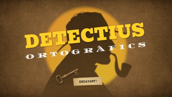 DETECTIUS ORTOGRÀFICS | Genially