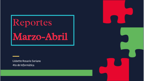 Reporte Marzo-Abril | Genially