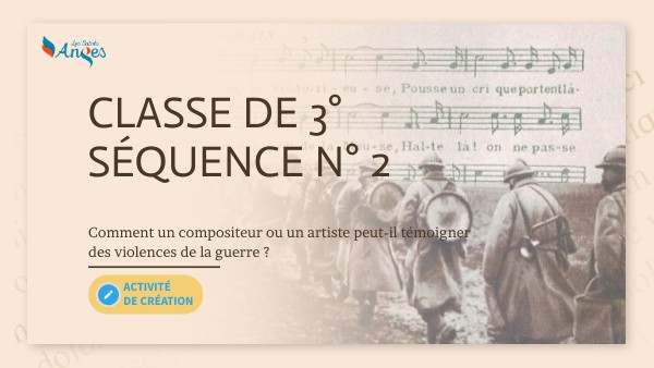 3e - Séquence 2 - Musique et guerre - activités de la séance 2 copie | Genially
