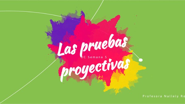 Pruebas Proyectivas | Genially