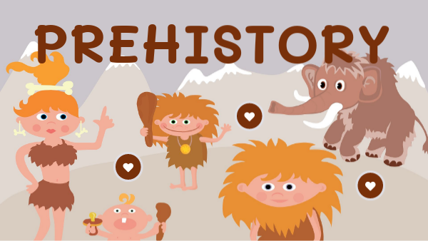 PREHISTORY | Genially