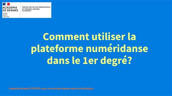 Présenter la plateforme Numéridanse et son usage en formation d'enseig | Genially