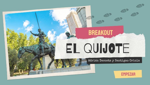ESCAPE ROOM "MIGUEL DE CERVANTES Y DON QUIJOTE DE LA MANCHA" | Genially