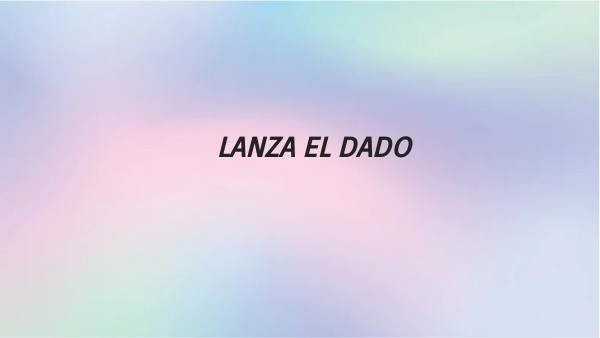 LANZA EL DADO