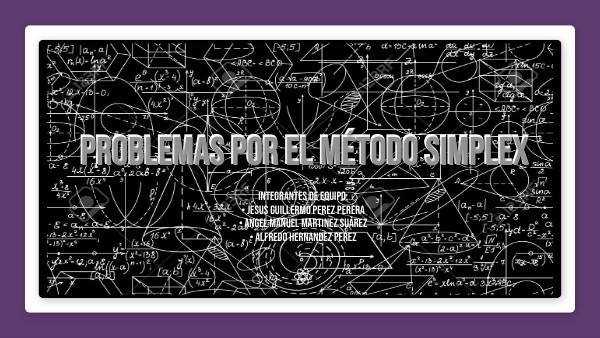Problemas por el metodo Simplex | Genially