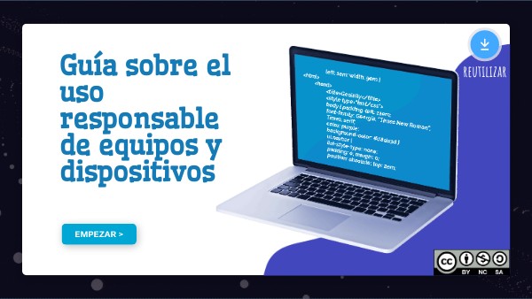 Guía sobre el uso responsable de equipos y dispositivos | Genially