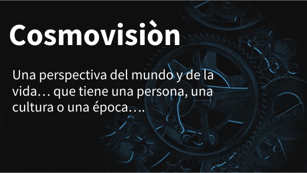 Presentación Repaso Cosmovisión I | Genially