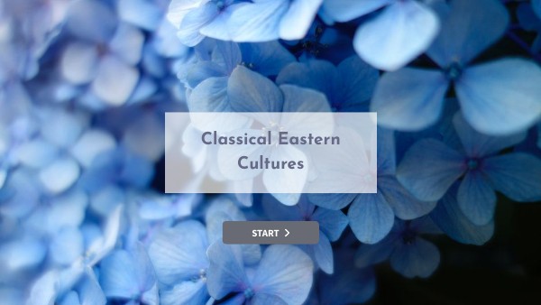 Classical Eastern Cultures | Genially