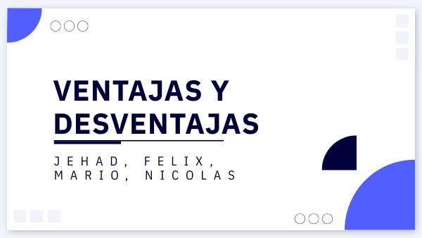 VENTAJAS Y DESVENTAJAS