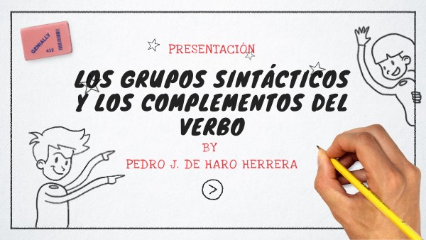 Grupos sintácticos y complementos del verbo | Genially