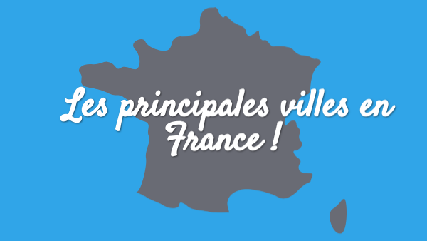 Les plus grandes villes de France | Genially