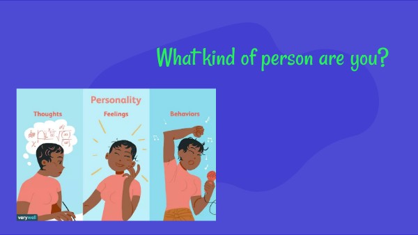 What kind of person are you?