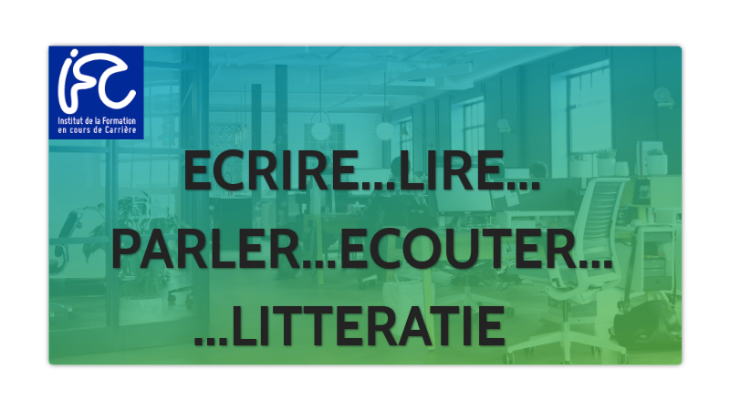 ECRIRE...LIRE...PARLER...ECOUTER...LITTERATIE