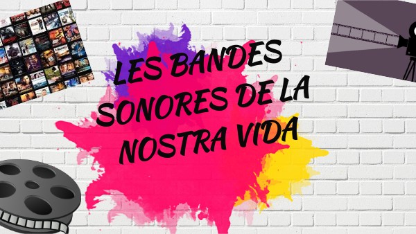 LES BANDES SONORES DE LA NOSTRA VIDA | Genially