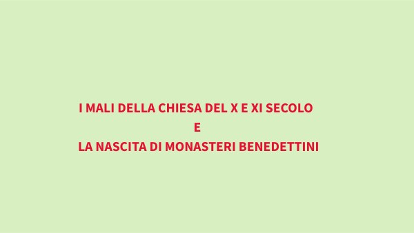 I monasteri benedettini del X e XI secolo