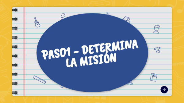 PASO 1 - Determina la misión