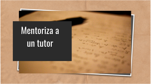 Mentoriza un tutor | Genially